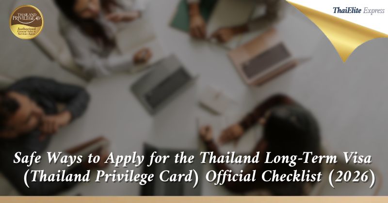 Thailand Long‑Term Visa (Thailand Privilege Card) Official Checklist (2026)